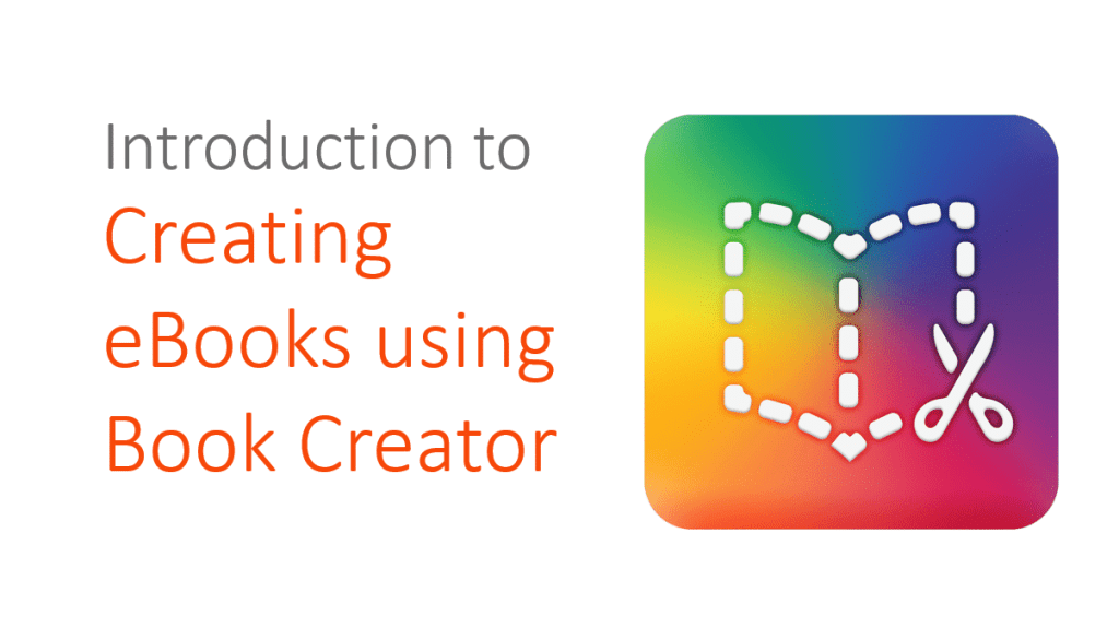 Making eBooks Using Book Creator – Tablet Academy – Professional ...