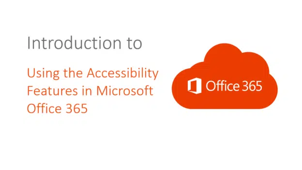 Using the Accessibility Features in Microsoft Office 365 – Tablet ...