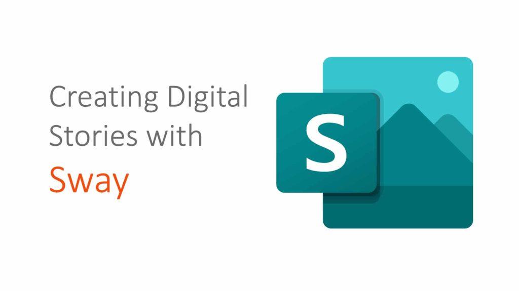 Creating Digital Stories with Sway – Tablet Academy – Professional ...